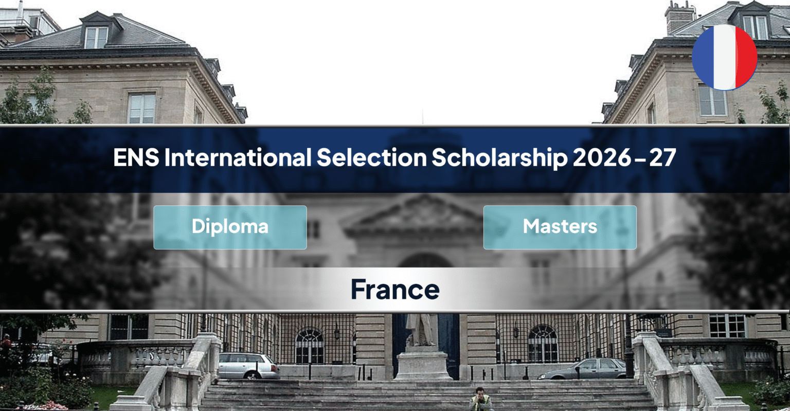 ENS International Selection Scholarship 2026-27 for International ...
